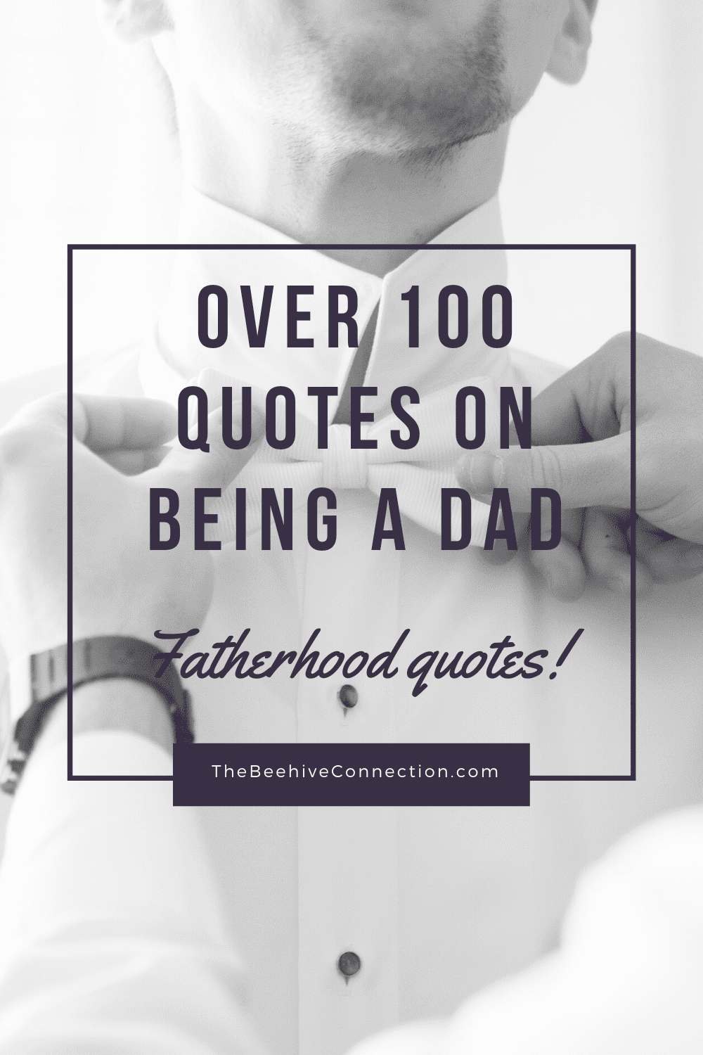 105 Best Fatherhood Quotes That Will Make You Smile